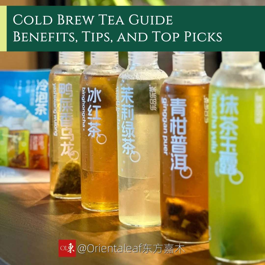 Cold Brew Tea Guide: Benefits, Tips, and Top Picks – Orientaleaf