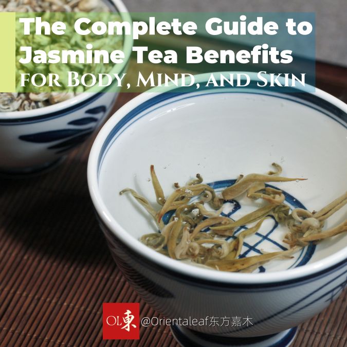 17 Proven Jasmine Tea Benefits for Health and Skin in 2025 – Orientaleaf